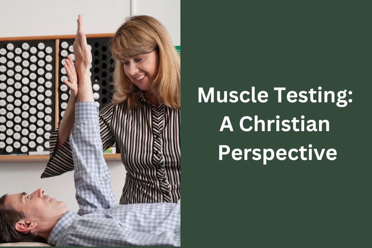 Muscle Testing: A Christian Perspective – Evergreen Emotional Wellness